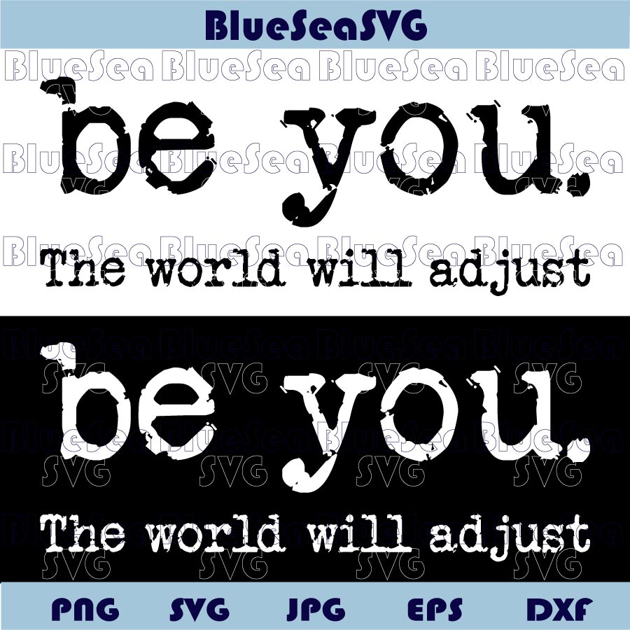 Be You The World Will Adjust Svg Love Yourself Png Inspirational Svg