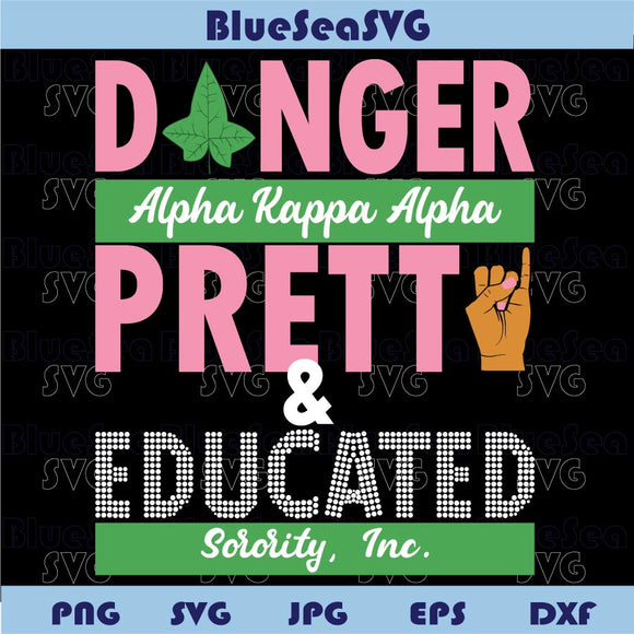 Danger Pretty Educated Png Alpha Kappa Alpha Sorority Inc Svg