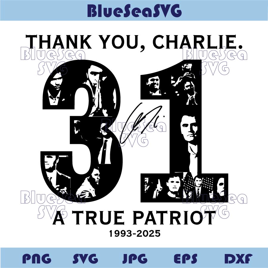 Thank You Charlie Svg A True Ppatriot Svg 1993-2025 Charlie Kirk Svg